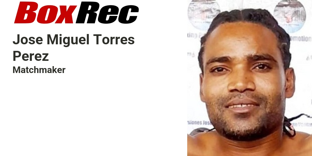 BoxRec: Jose Miguel Torres Perez